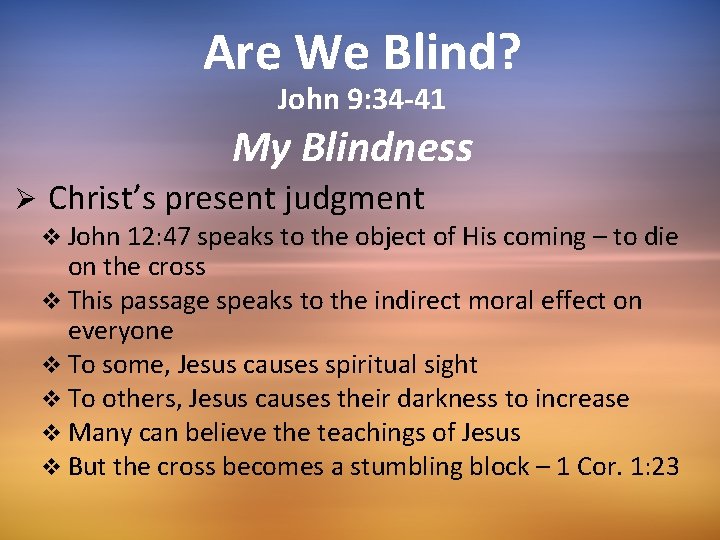 Are We Blind John 9 34 41 A