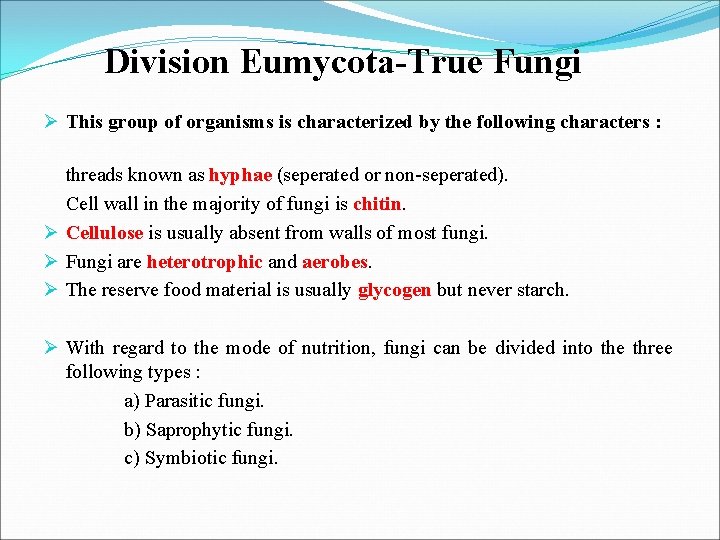 Microbiology Introduction to Mycology FUNGI Fungi are eukaryotic
