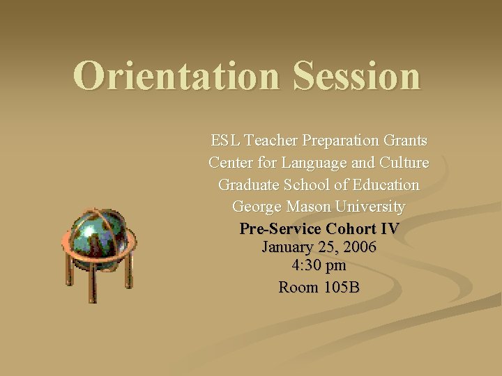 Orientation Session ESL Teacher Preparation Grants Center for