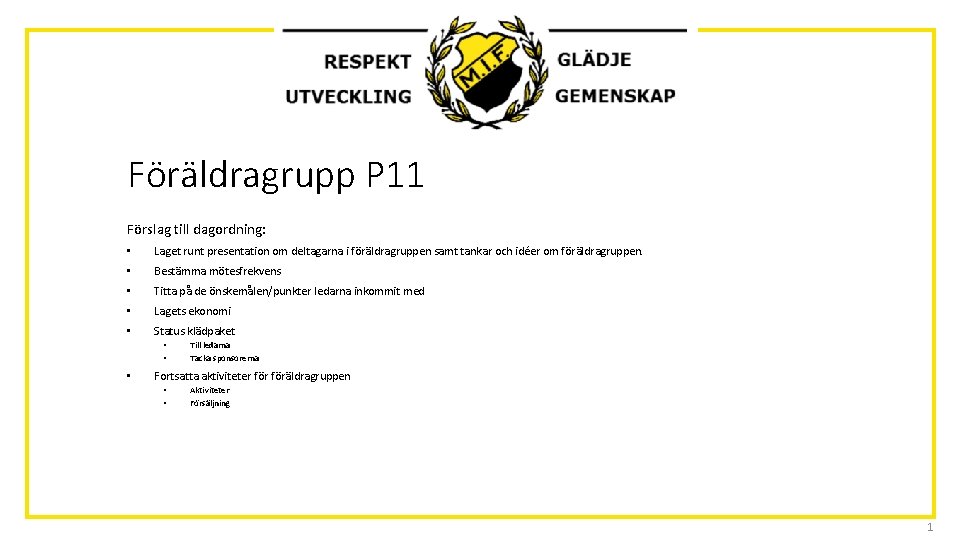 Frldragrupp P 11 Frslag till dagordning Laget runt