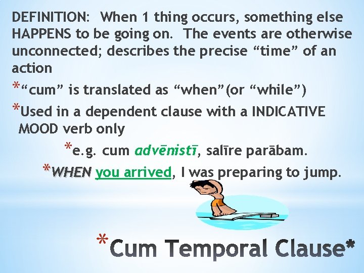 4 Types of Subjunctive cum clauses 1 Cum