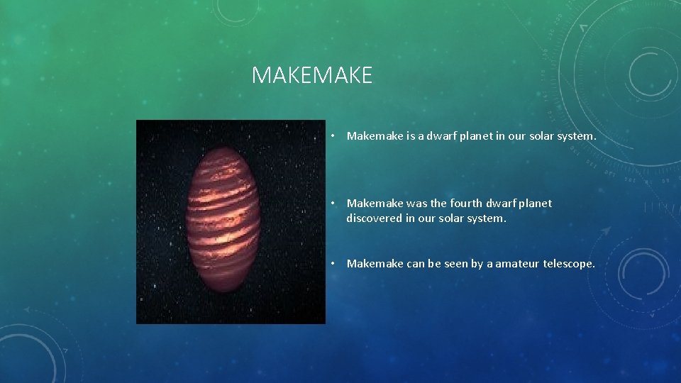 OUR SOLAR SYSTEM There are nine planets in