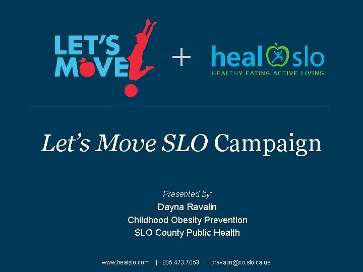Lets Move SLO Campaign Presented by Dayna Ravalin
