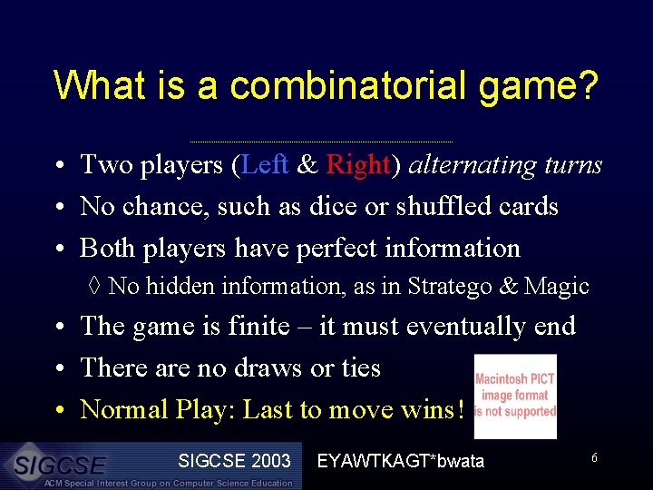 Everything You Always Wanted To Know about Game