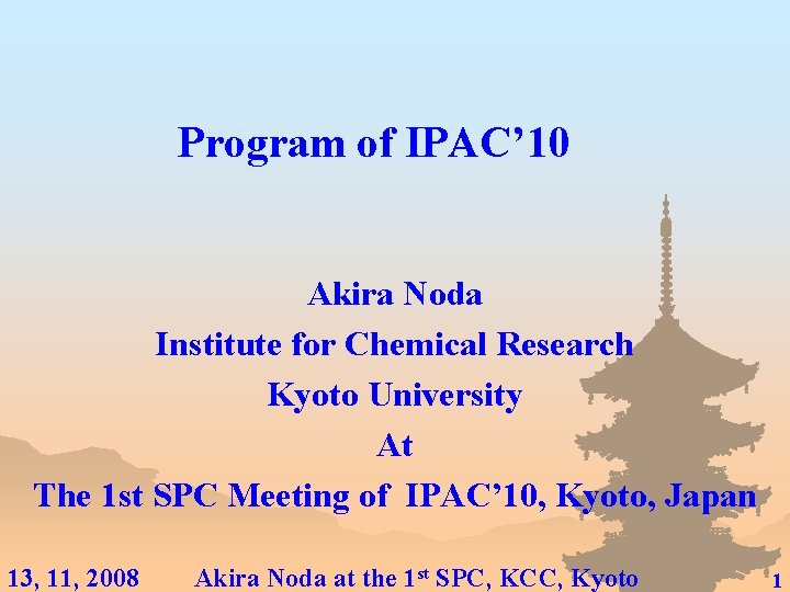 Program of IPAC 10 Akira Noda Institute for
