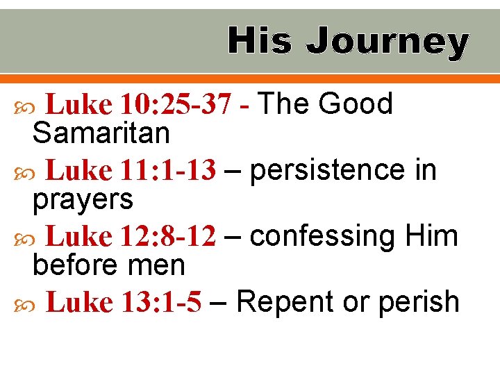 The Life of Jesus 22 SETTING His Face
