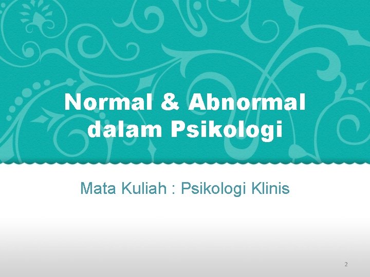 Selamat Sore 1 Normal Abnormal dalam Psikologi Mata
