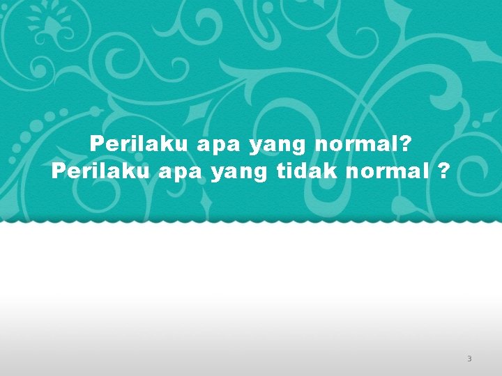 Selamat Sore 1 Normal Abnormal dalam Psikologi Mata