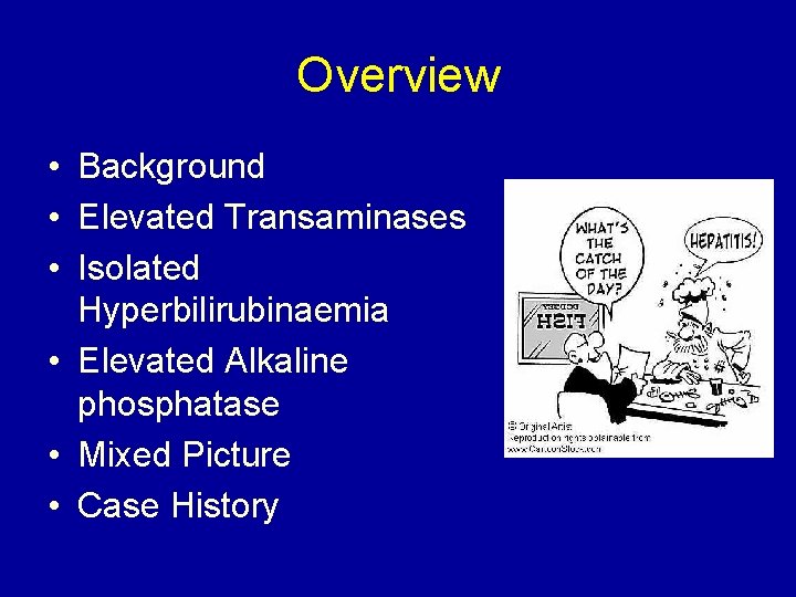 Evaluation of Abnormal Liver Function Tests Overview Background