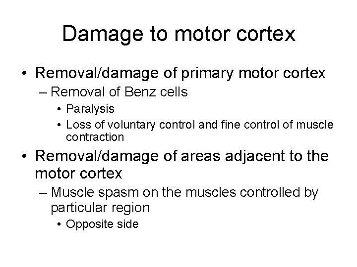 Importance of somatosensory feedback to the motor cortex