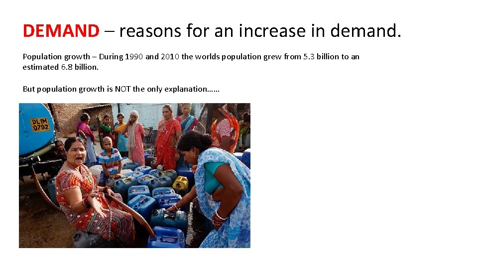 Water DEMAND and SUPPLY DEMAND Global demand in