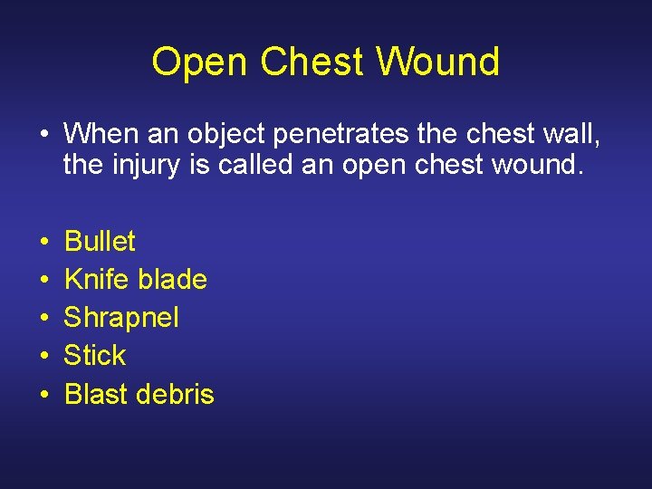 Treating Penetrating Chest Trauma Introduction The body has