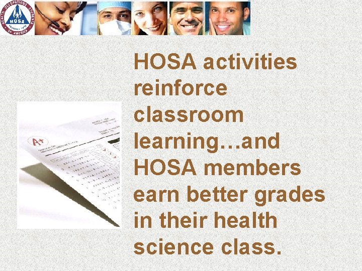 Introducing HOSA In the Classroom HOSA is a