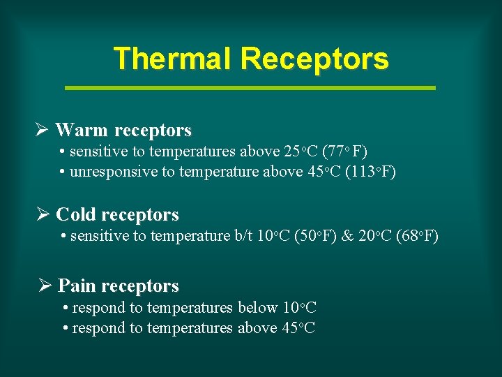 Sensory Receptors Classified based on stimulus type location