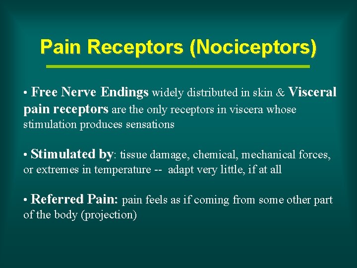 Sensory Receptors Classified based on stimulus type location
