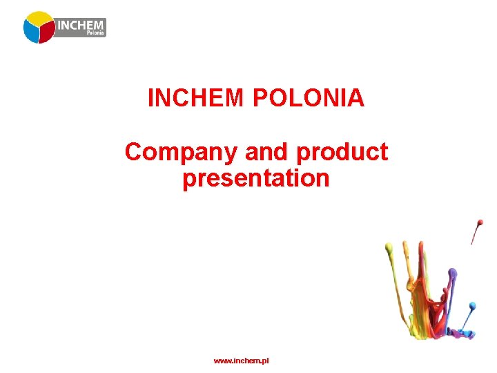 INCHEM POLONIA Company and product presentation www inchem