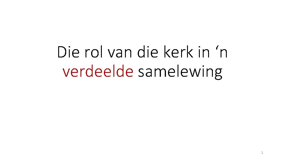 Die rol van die kerk in n verdeelde