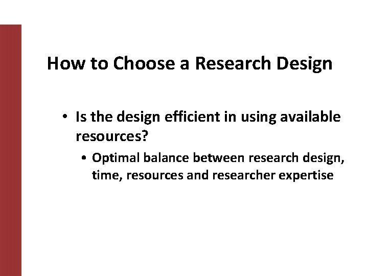 How to Choose a Research Design Does it