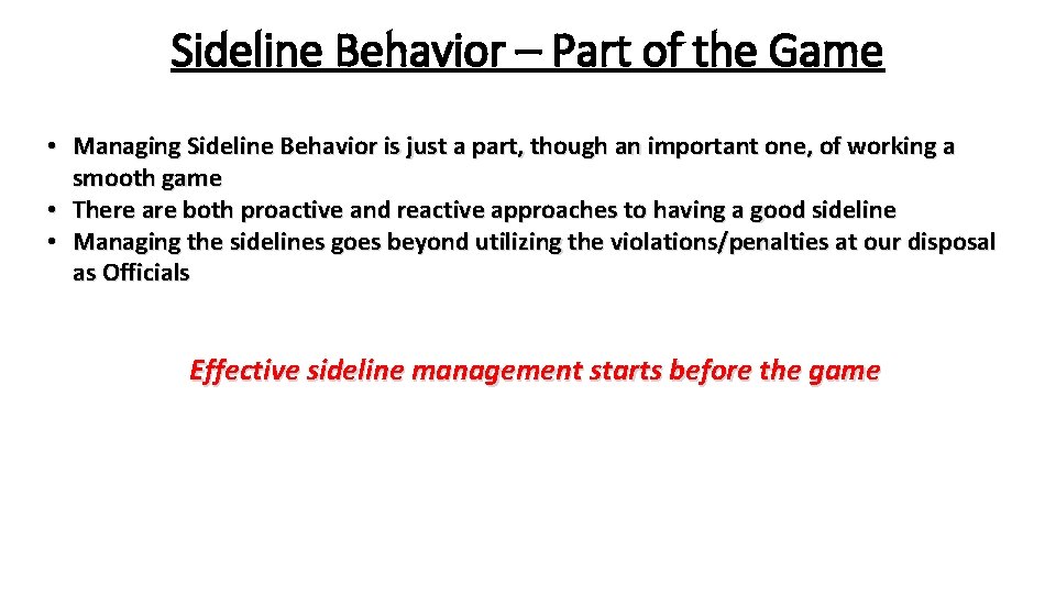 Game Management Climbing the Ladder Managing Sideline Behavior