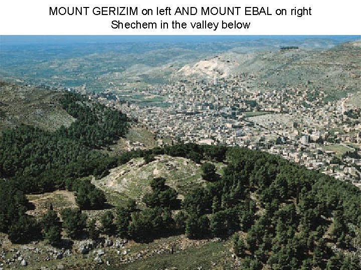 Central Campaign MOUNT GERIZIM on left AND MOUNT