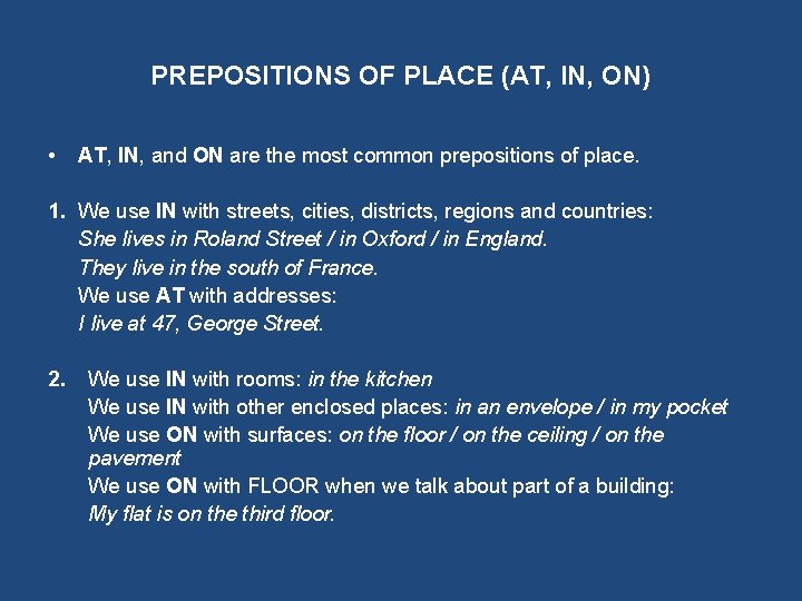 PREPOSITIONS OF PLACE AT IN ON AT IN