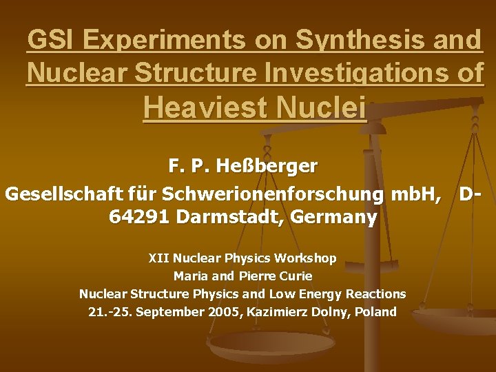 GSI Experiments on Synthesis and Nuclear Structure Investigations