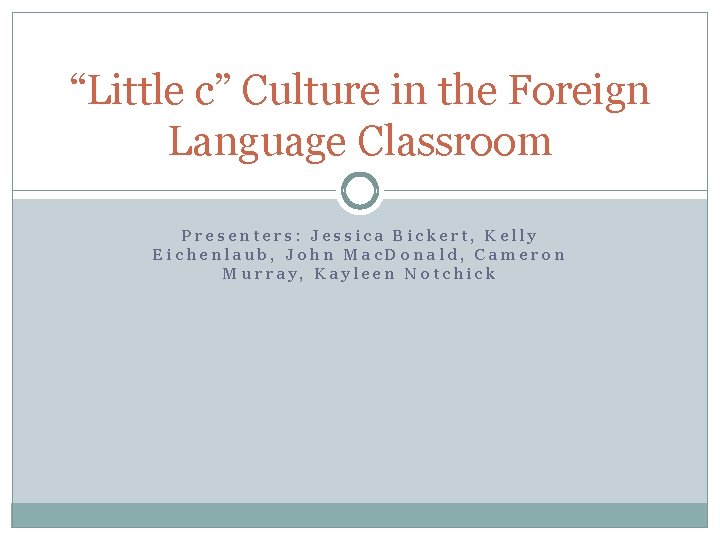 Little c Culture in the Foreign Language Classroom