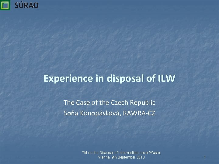 Experience in disposal of ILW The Case of