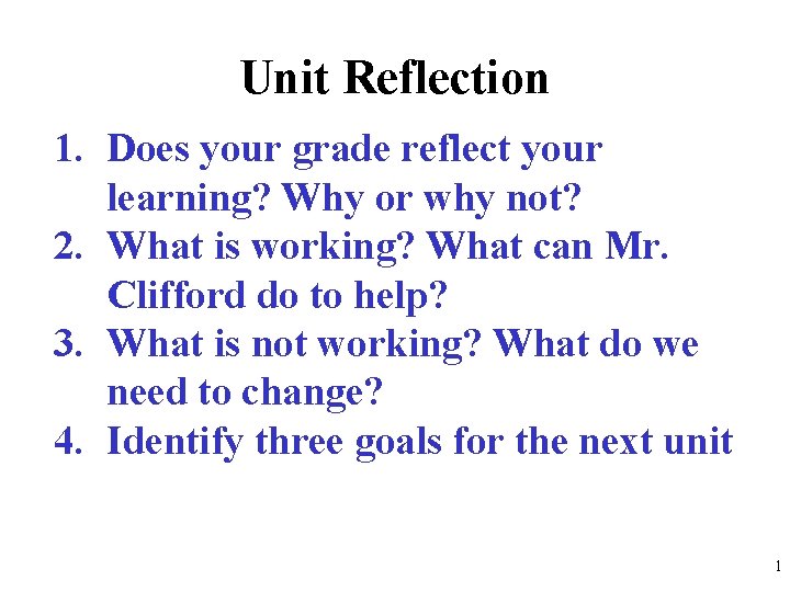 Unit Reflection 1 Does your grade reflect your