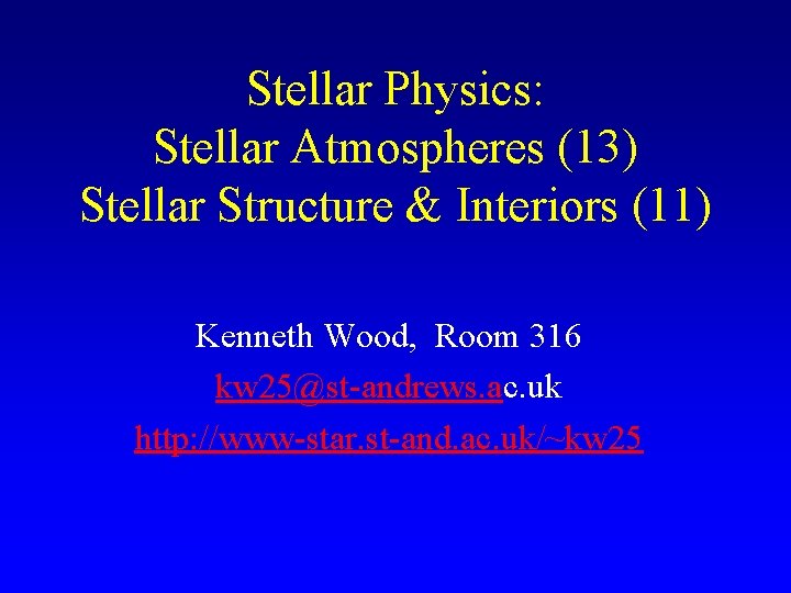 Stellar Physics Stellar Atmospheres 13 Stellar Structure Interiors