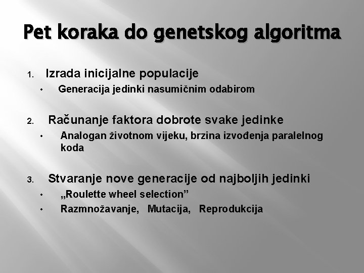 AUTOMATSKA PARALELIZACIJA UPOTREBOM GENETSKIH ALGORITAMA Vlaho Poluta ...