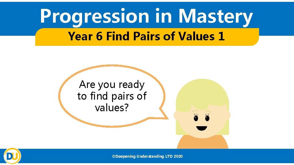 Progression in Mastery Year 6 Find Pairs of