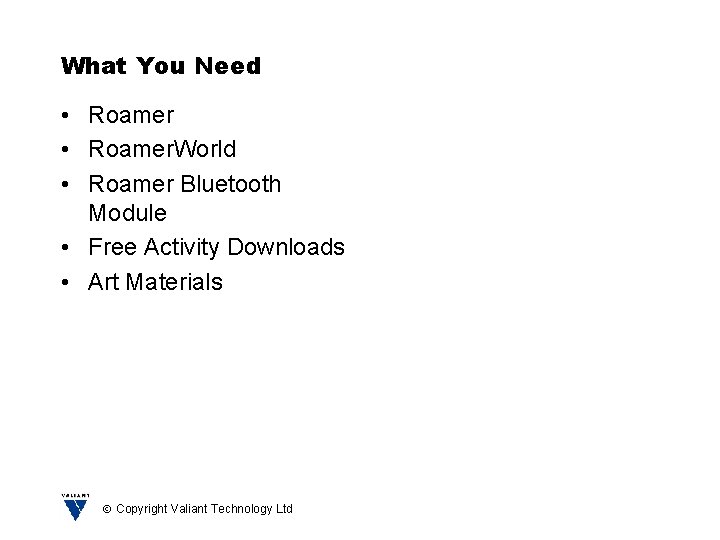 Roamer Bluetooth Activities Emergency Landing Copyright Valiant Technology