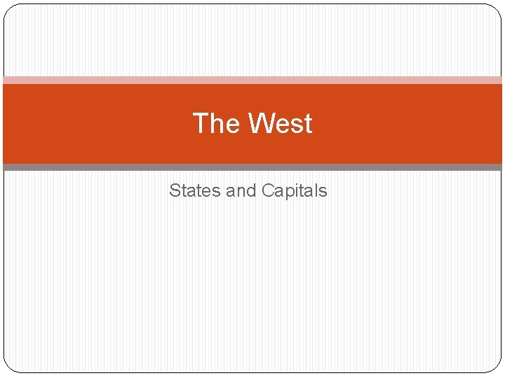 The West States and Capitals Washington Home of