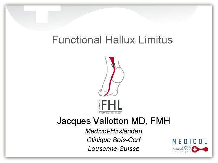 Functional Hallux Limitus Jacques Vallotton MD FMH MedicolHirslanden
