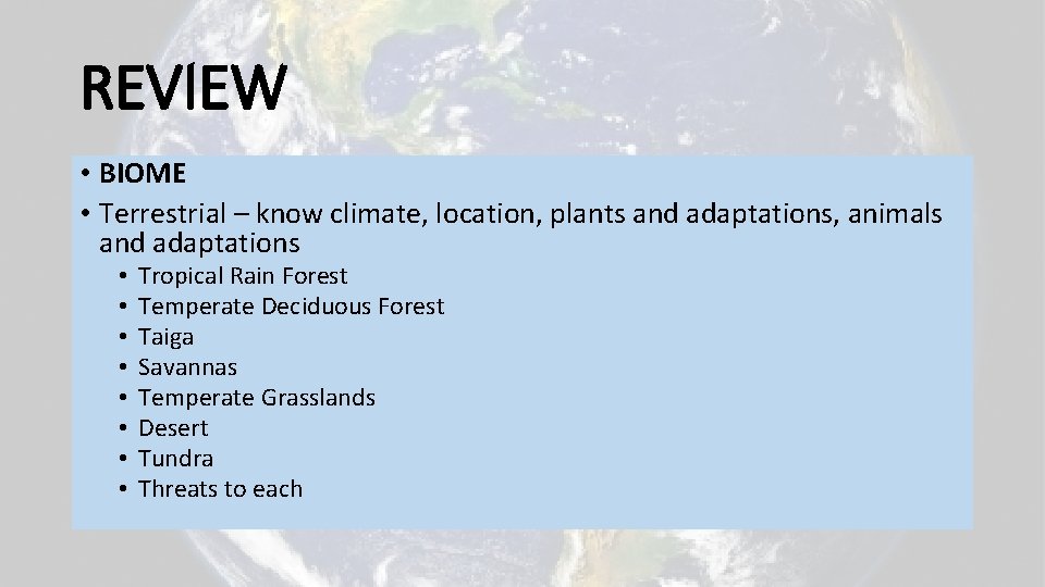 BIOMES AND BIOSPHERE A REVIEW REVIEW BIOME Define
