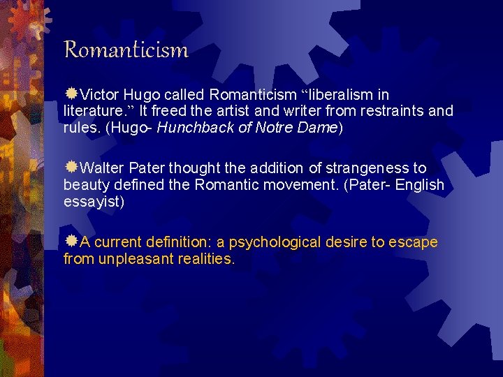 Romantic and Gothic Genres Romanticism Definition A movement