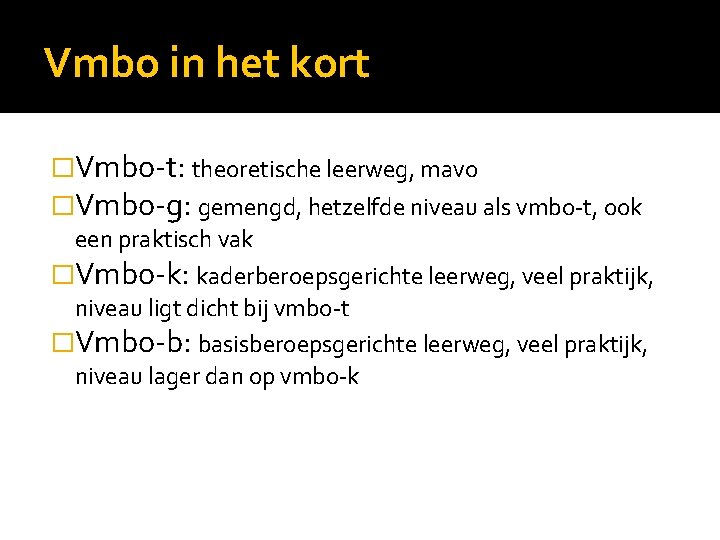 Vmbo leerwegen en profielen vmbo in beeld voorstellen