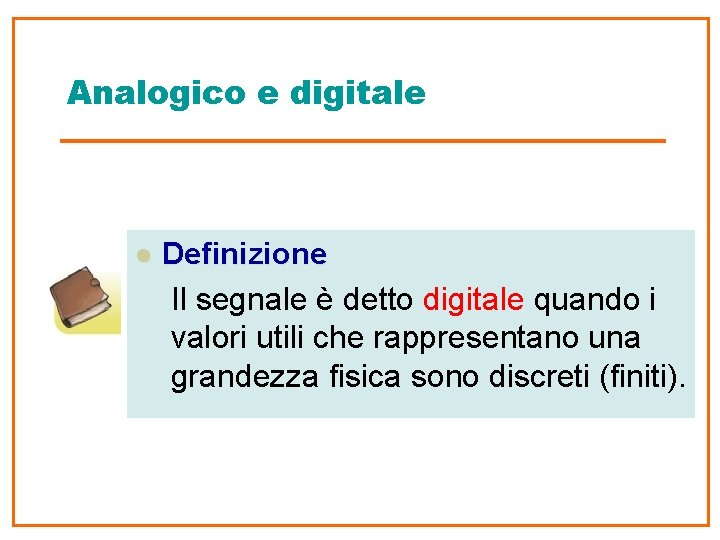 Unit di apprendimento 2 Il sistema binario i