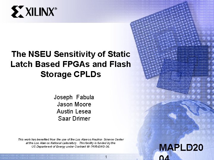 The NSEU Sensitivity of Static Latch Based FPGAs