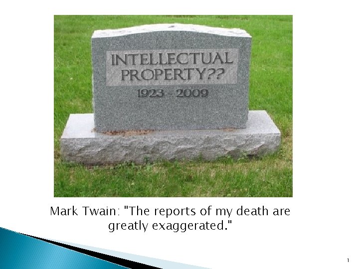 Mark Twain The reports of my death are