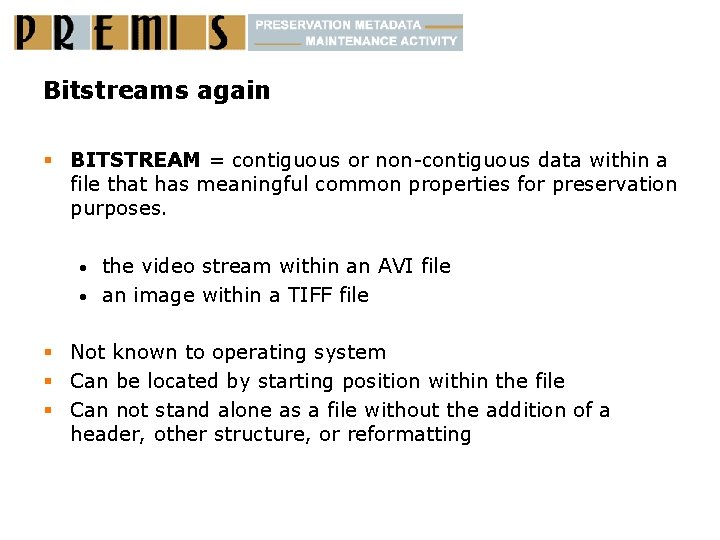 FILES BITSTREAMS AND THE ONION MODEL Files again