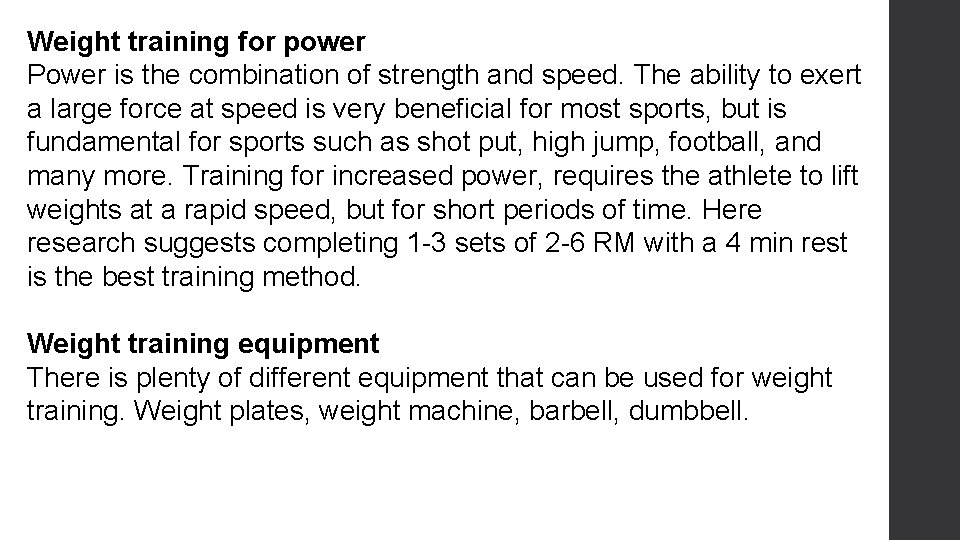 Strength Training Resistance training eg elastic hydraulic Weight