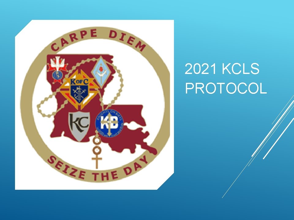 2021 KCLS PROTOCOL PROTOCOL By definition protocol is