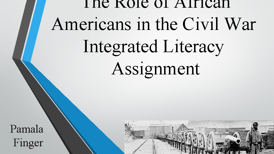 The Role of African Americans in the Civil