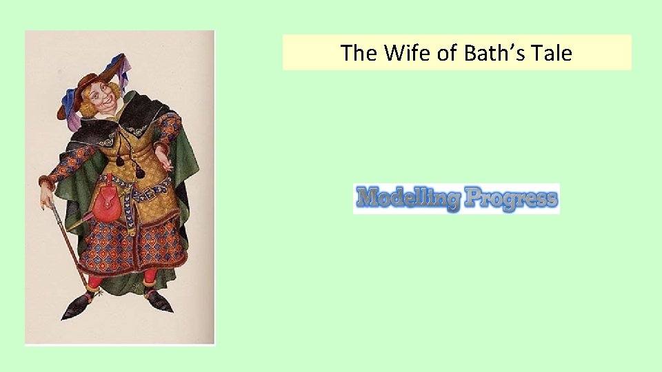 Lesson 4 The Wife of Bath Gentillesse was