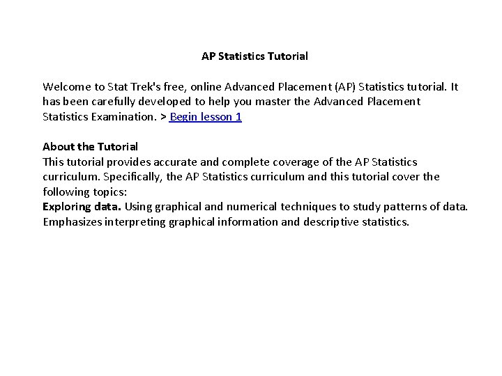 AP Statistics Tutorial Welcome to Stat Treks free
