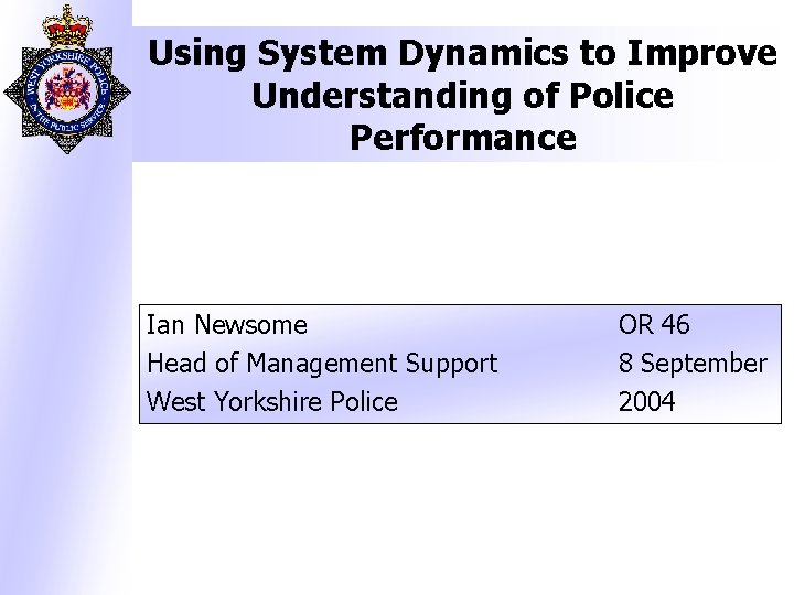 Using System Dynamics to Improve Understanding of Police