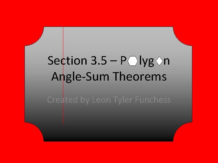 Section 3 5 P lyg n AngleSum Theorems