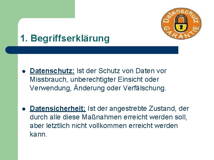 Datenschutz und Datensicherheit Gliederung 1 Begriffserklrung ...